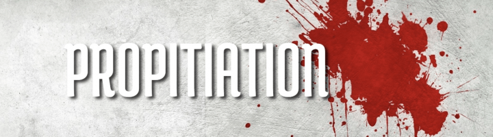 LOVING PROPITIATION – Practical Bible Teaching